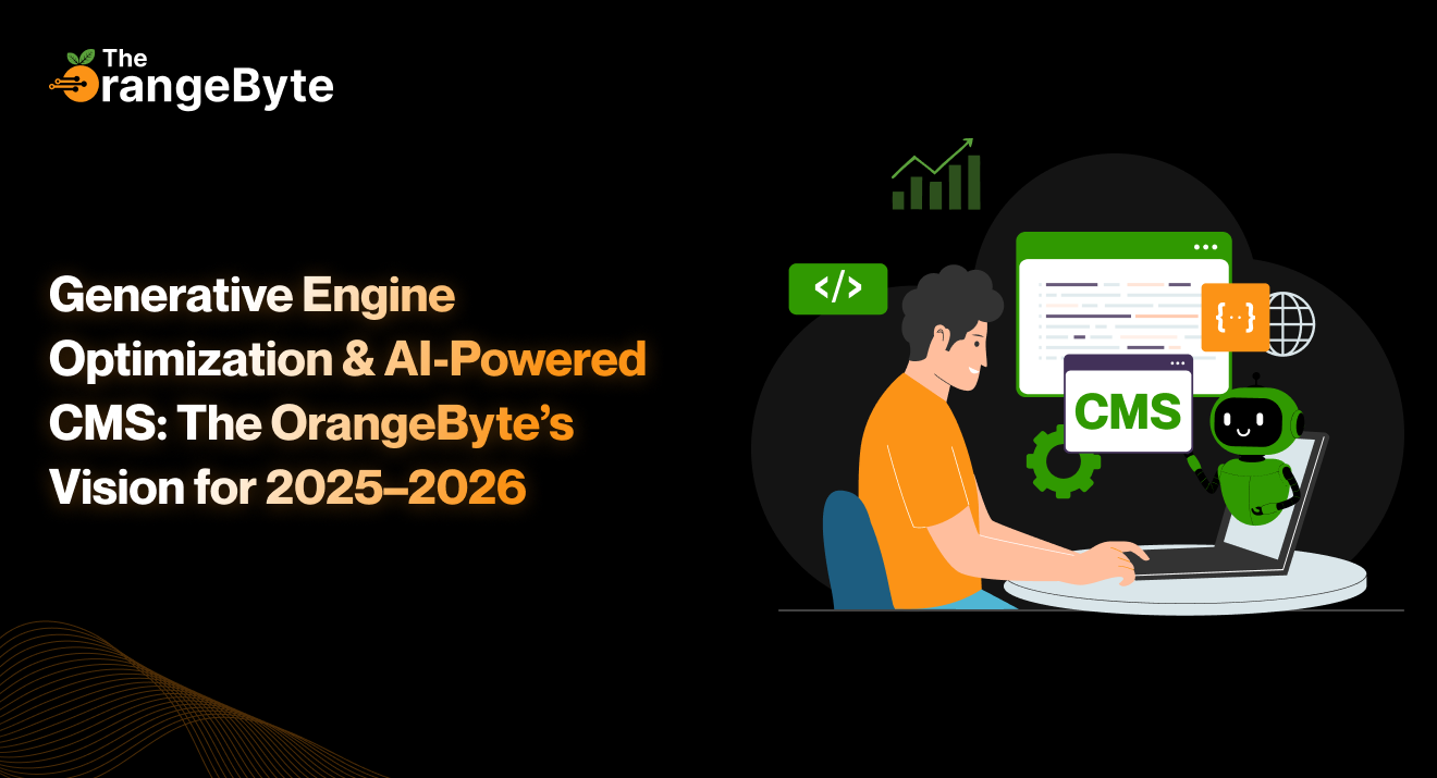 AI-Powered CMS & GEO: OrangeByte’s Vision 2025–2026